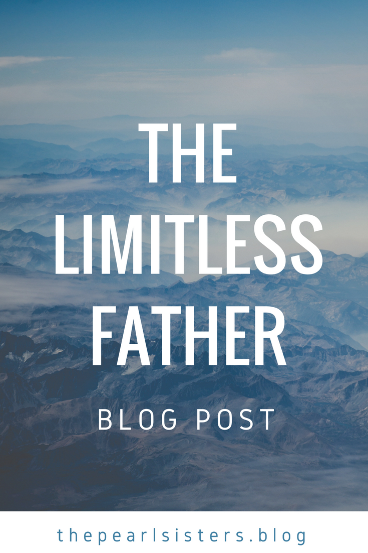 The limitless Father | Pearl Sisters
